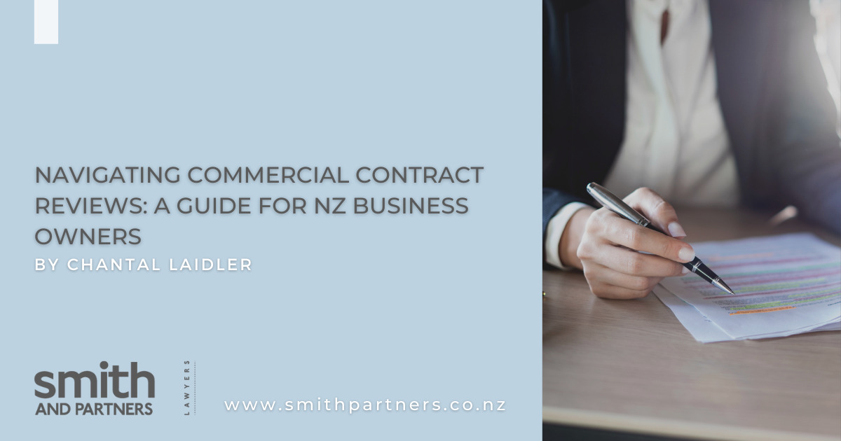 Navigating Commercial Contract Reviews: A Guide for NZ Business Owners